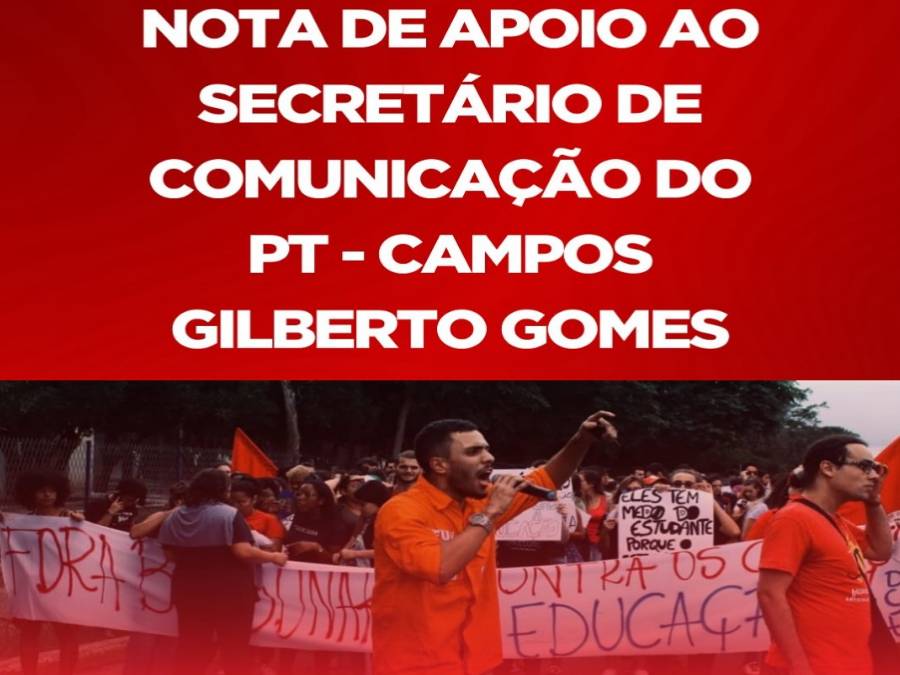 PT de Campos divulga nota de apoio a Gilberto Gomes após prisão em ...